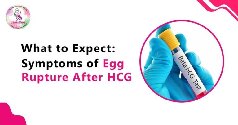 Egg Rupture After HCG Injection: Symptoms | Janisthaa IVF